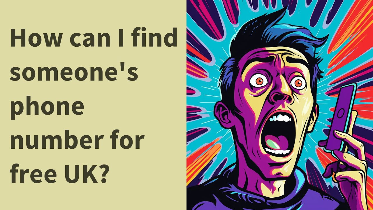 How Can I Find Someone s Phone Number For Free UK YouTube How Can I Find Someone s Phone Number For Free UK YouTube