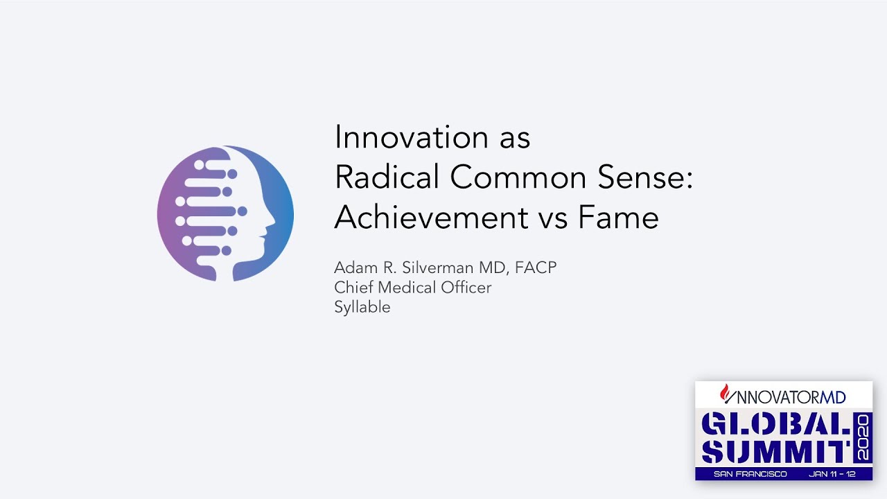 Innovation as Radical Common Sense - Adam Silverman, MD. - YouTube