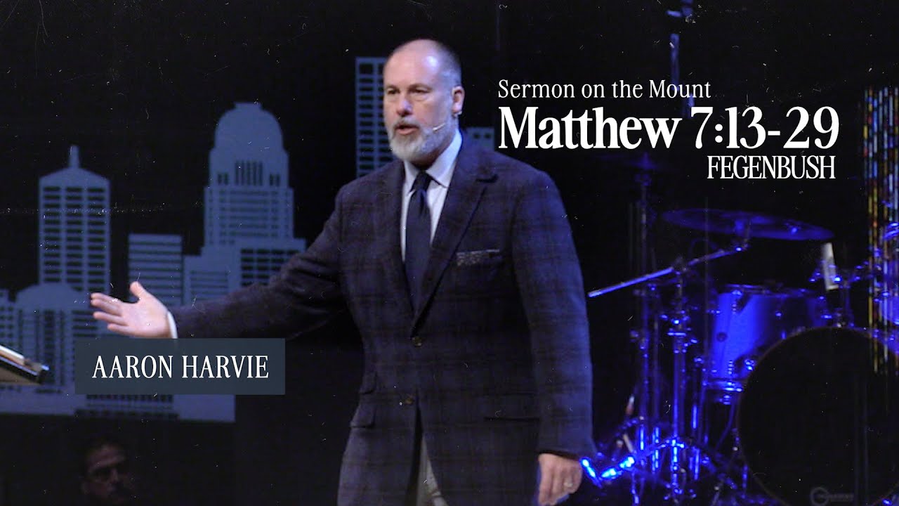 Matthew 7:13-29 | Aaron Harvie | December 17, 2023 - YouTube