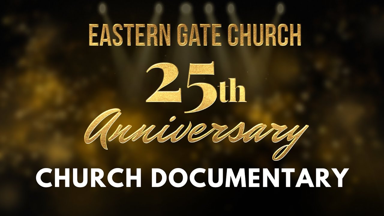 25th CHURCH ANNIVERSARY CELEBRATION VIDEO - YouTube