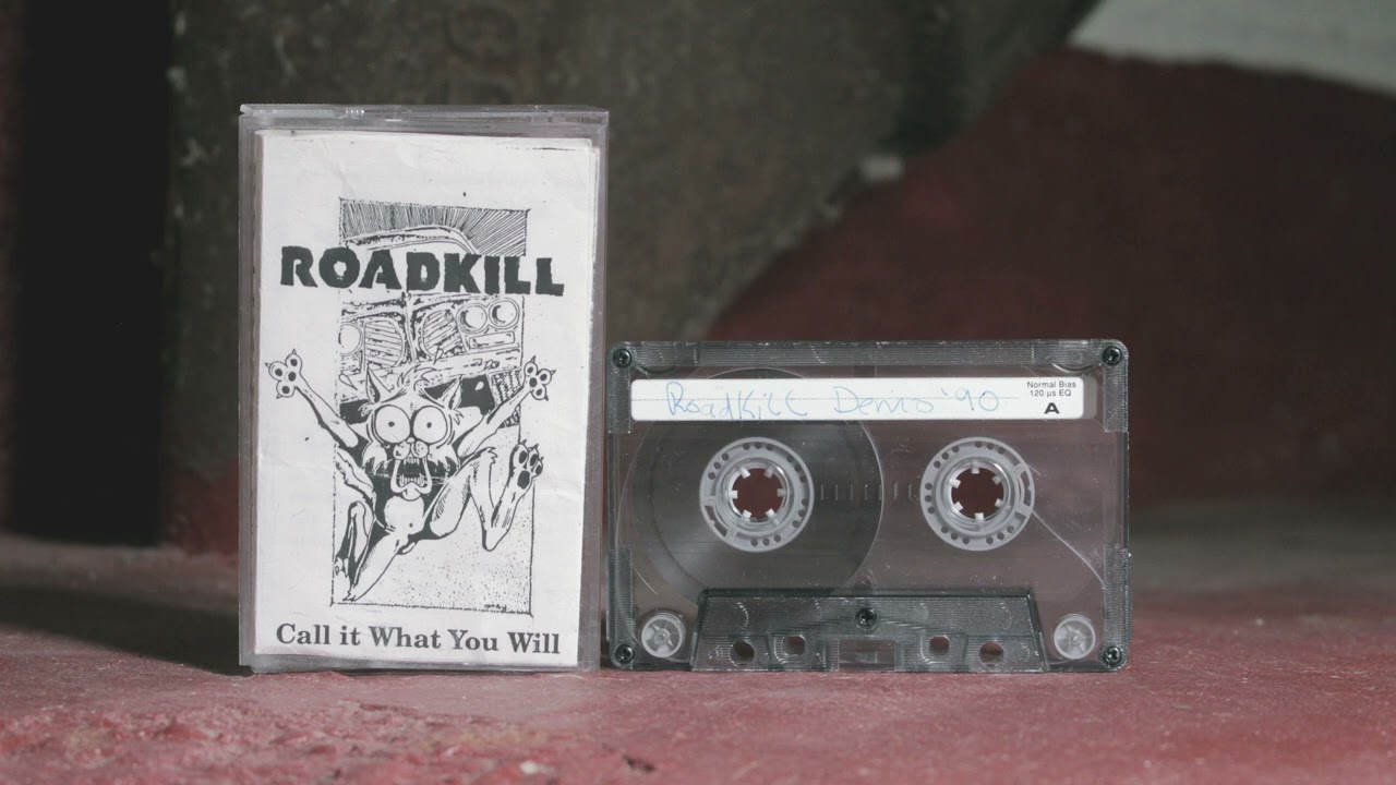 ROADKILL Call It What You Will FULL DEMO 1990 - YouTube