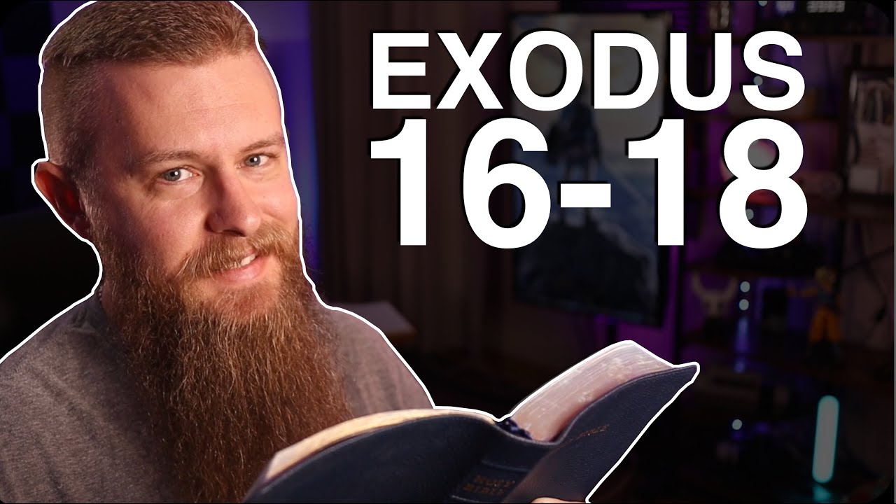 Exodus 16-18 ESV - Daily Bible Reading - YouTube