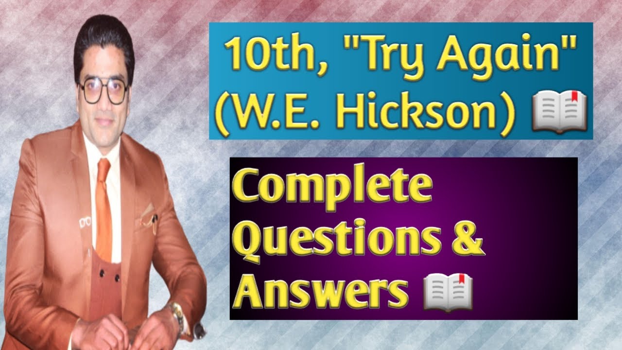 10th | Try Again (W.E Hickson) | Complete Questions & Answers - YouTube