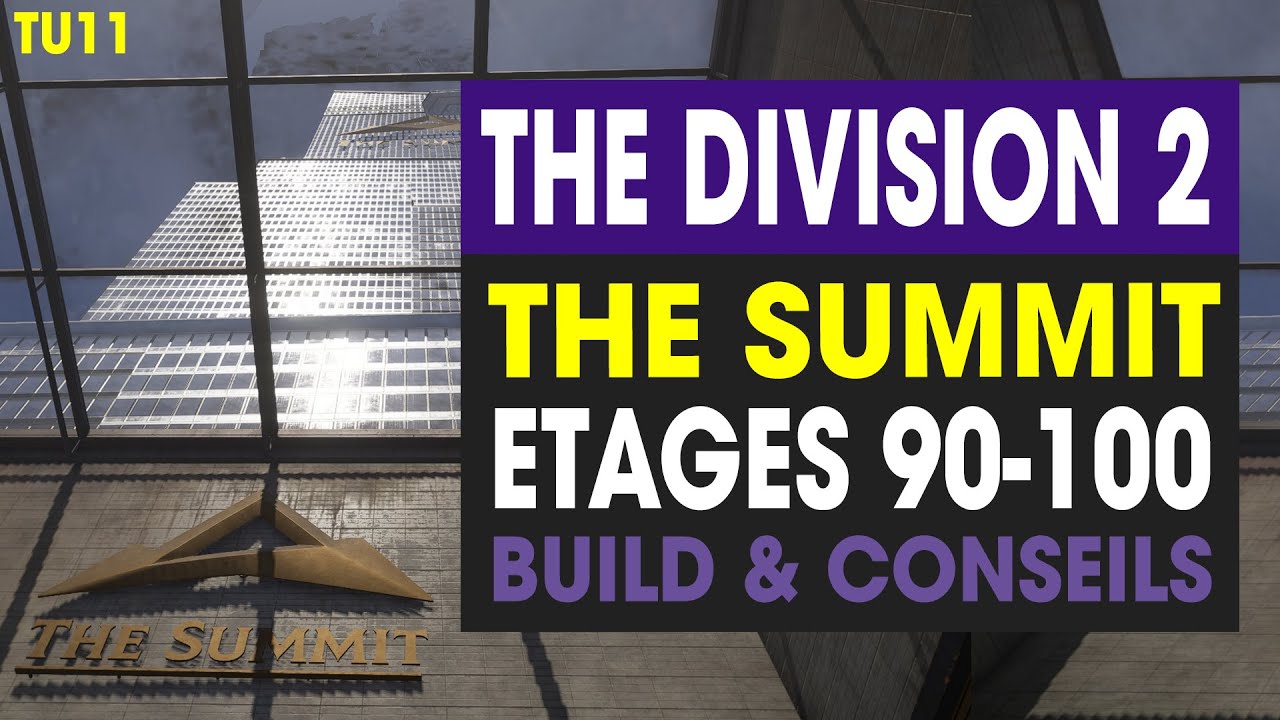 THE DIVISION 2 SUMMIT 90-100 BUILD ET CONSEILS - YouTube