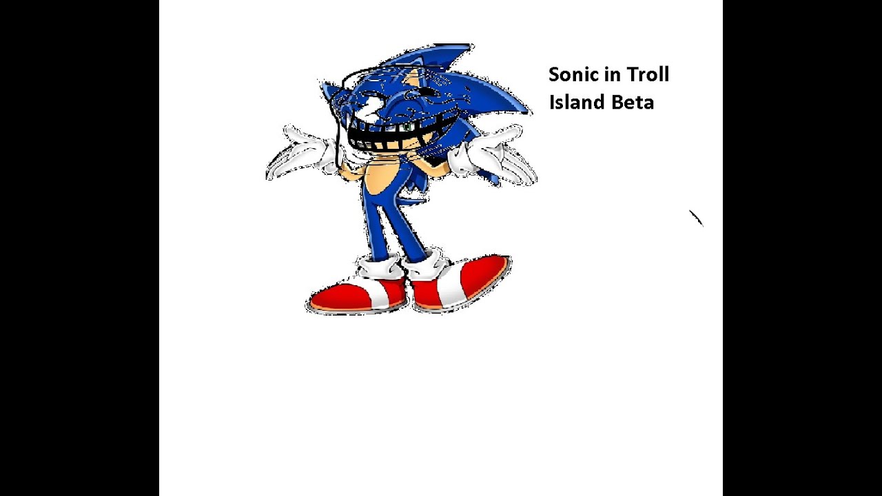 sonic in troll island beta (gameplay) - YouTube