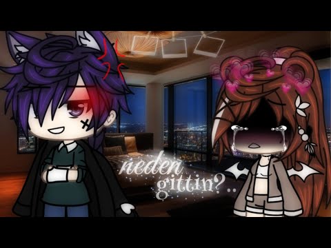 Neden Gittin?.. Glmm (2/2) Gacha Life Türkçe