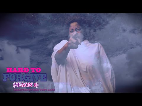 HARD TO FORGIVE SEASON 8; DIRECTED BY TATA TONY ALEX.