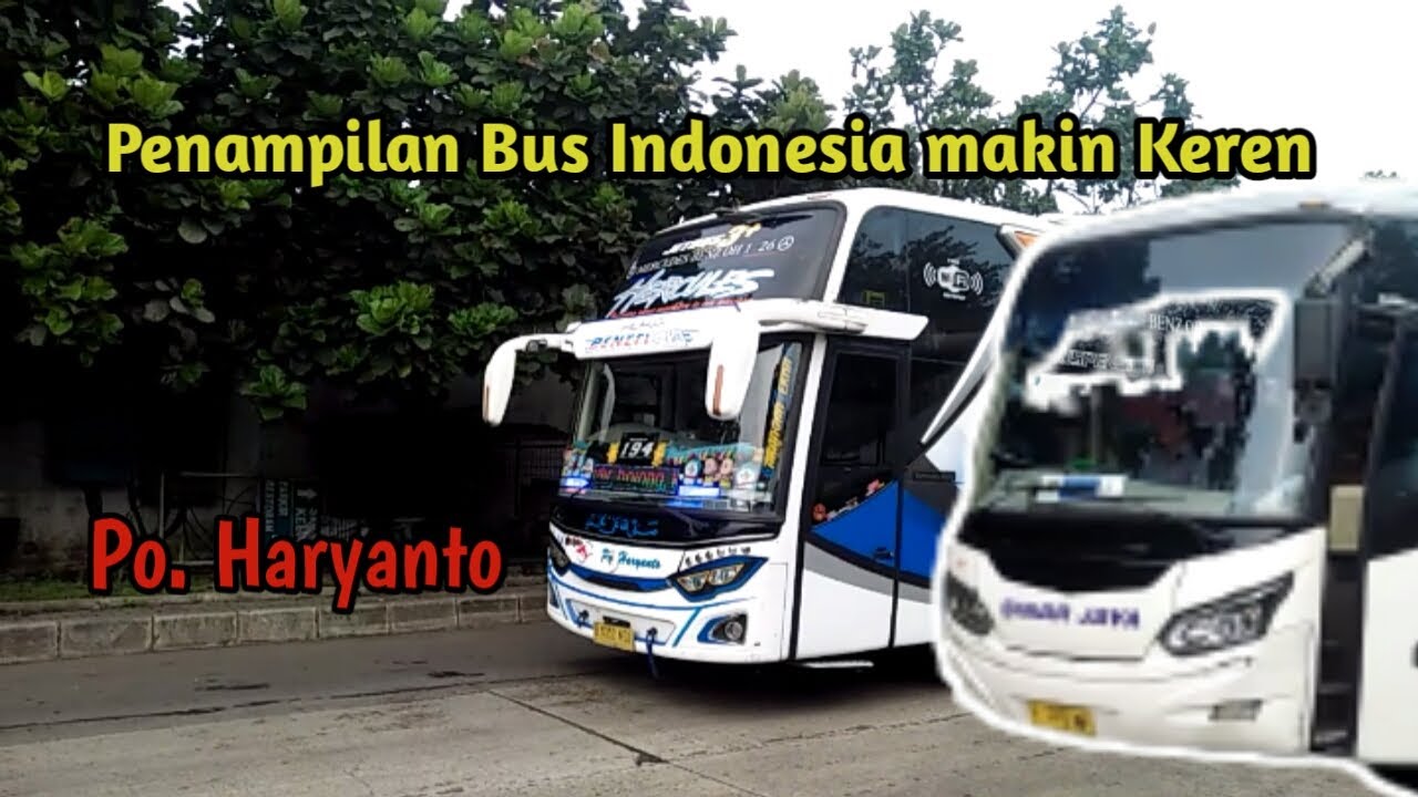 Penampilan bus keren Indonesia || Po. Haryanto - YouTube