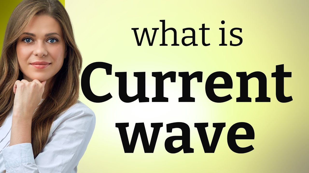 Riding the Wave: Understanding "Current Wave" in English - YouTube