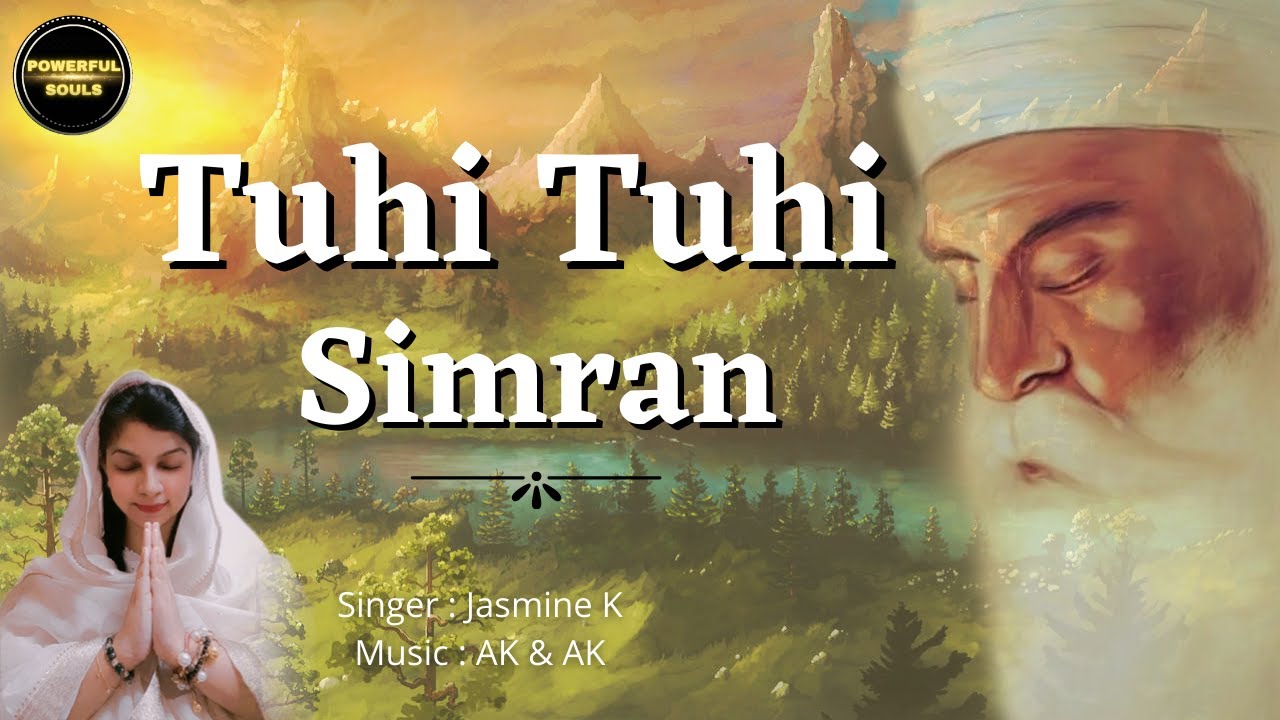 Tuhi Tuhi Simran || Best Shabad Gurbani Kirtan || Waheguru Simran ...