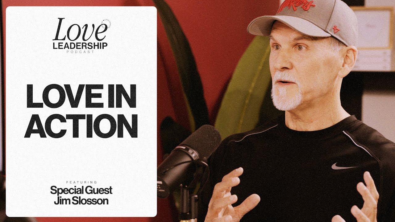 Love Leadership | Ep. 008 | Love In Action - YouTube