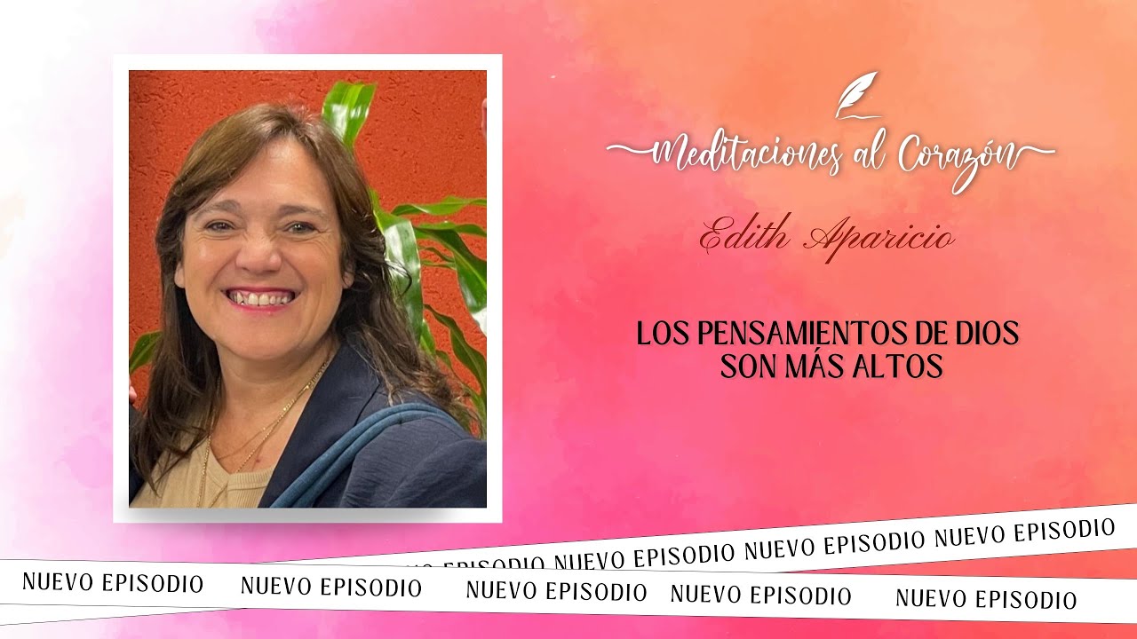 Los Pensamientos de Dios son más altos - Edith Aparicio - YouTube