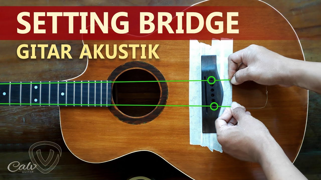Setting Bridge Gitar Akustik - Scale Length 650 mm - YouTube
