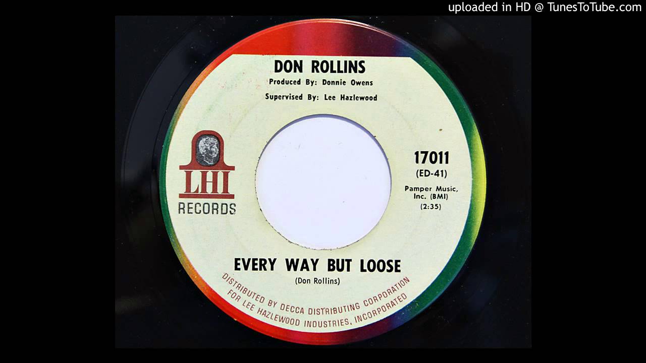 Don Rollins - Every Way But Loose (LHI 17011) [1967 country] - YouTube