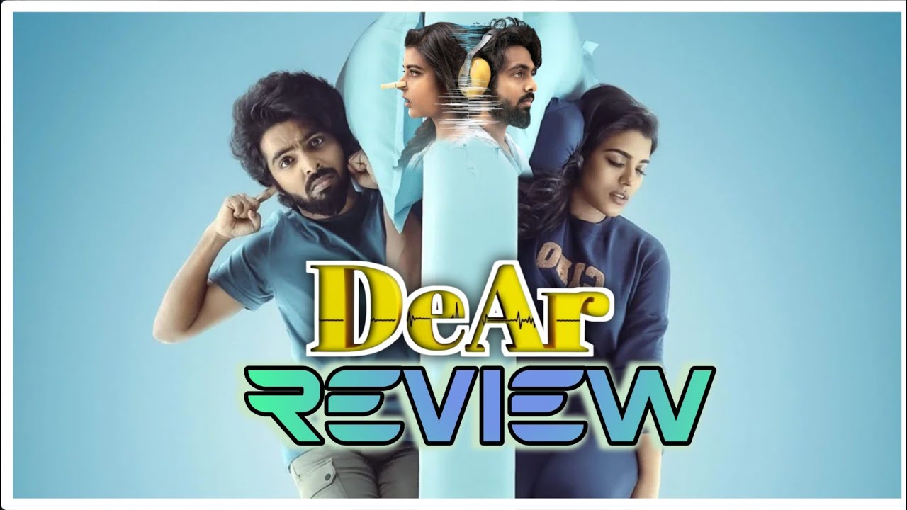 dear movie review || Gv prakash kumar || aishwarya rajesh || - YouTube