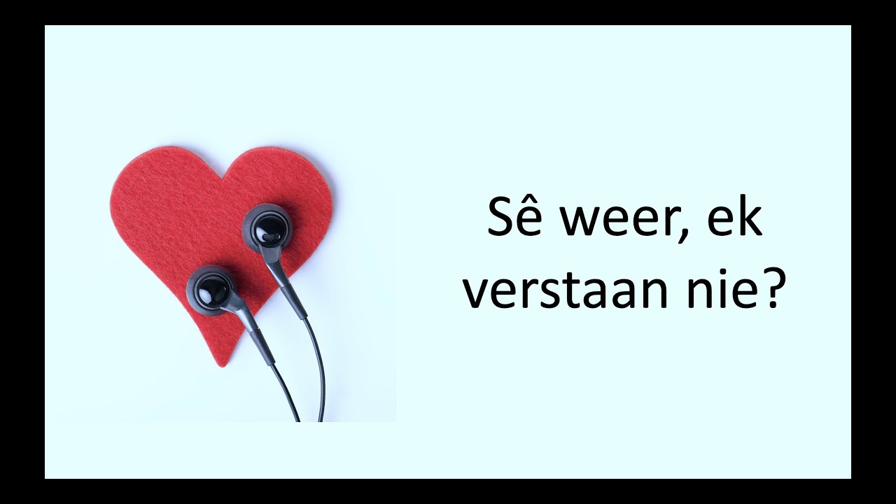 Sê weer, ek verstaan nie ... - YouTube