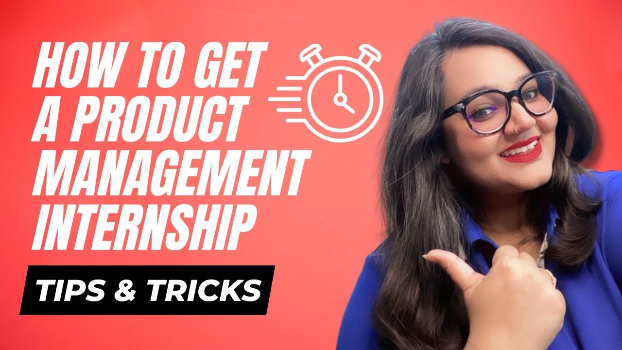 How to get a Product Management Internship - Tips & Tricks I Accredian ...