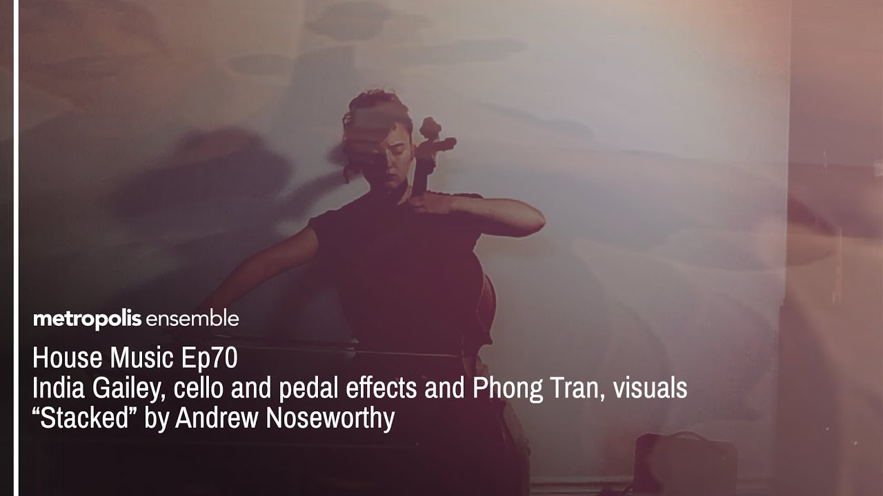 House Music Ep 70: India Gailey / Andrew Noseworthy / Phong Tran - YouTube