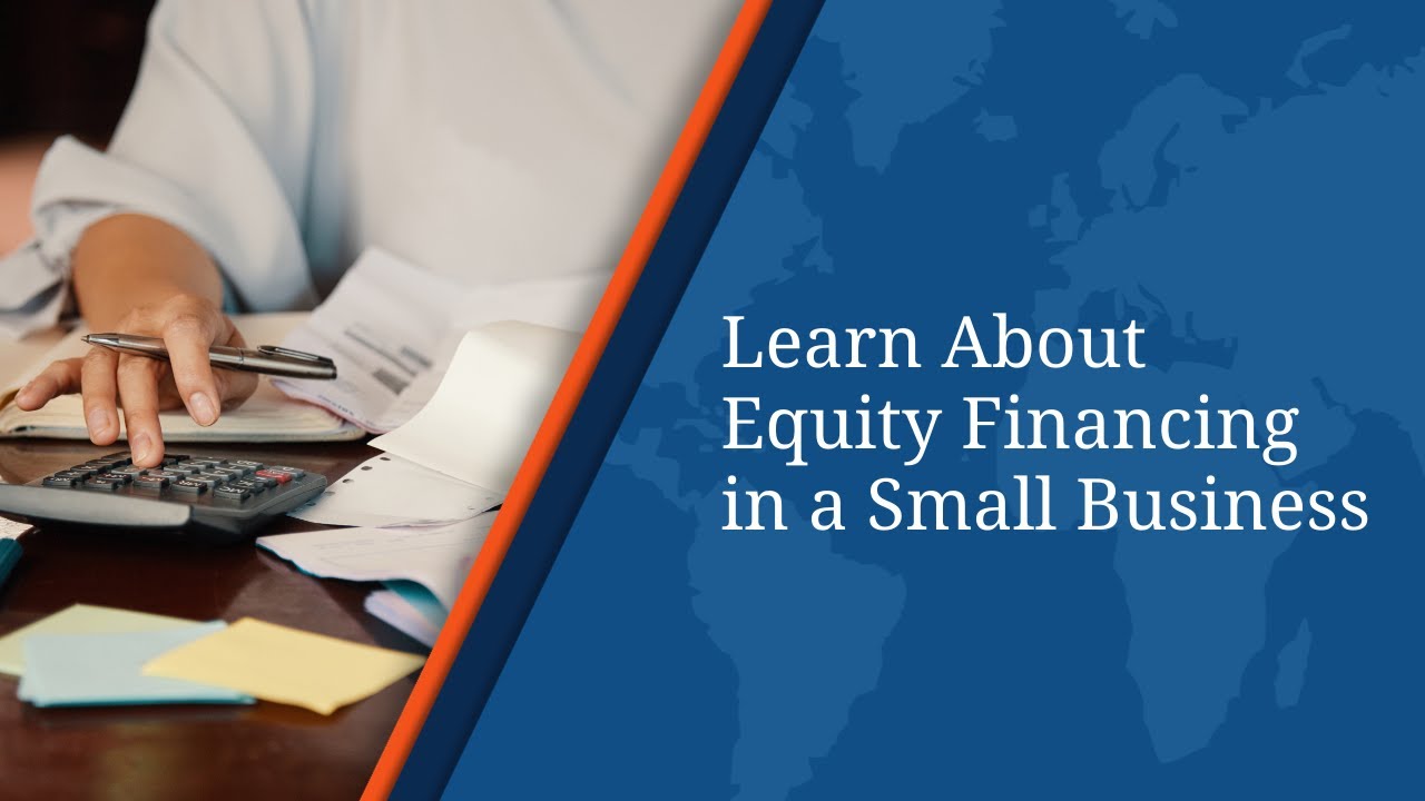 Learn About Equity Financing in a Small Business - YouTube