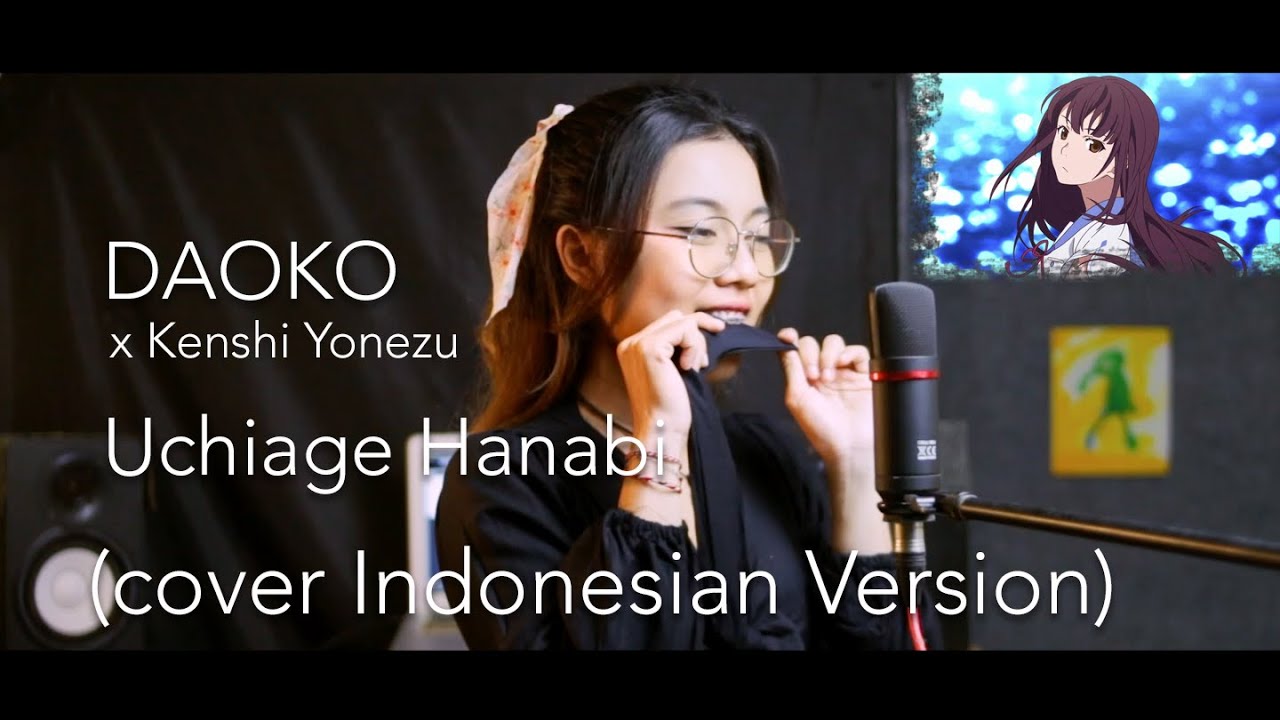 Daoko × Kenshi Yonezu - Uchiage Hanabi [打上花火] (cover INDONESIAN VERSION) ft. Ayu Sutiti - YouTube