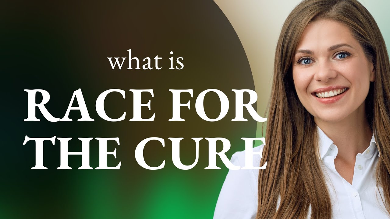 Understanding "Race for the Cure": A Deep Dive into Meaning and Usage ...