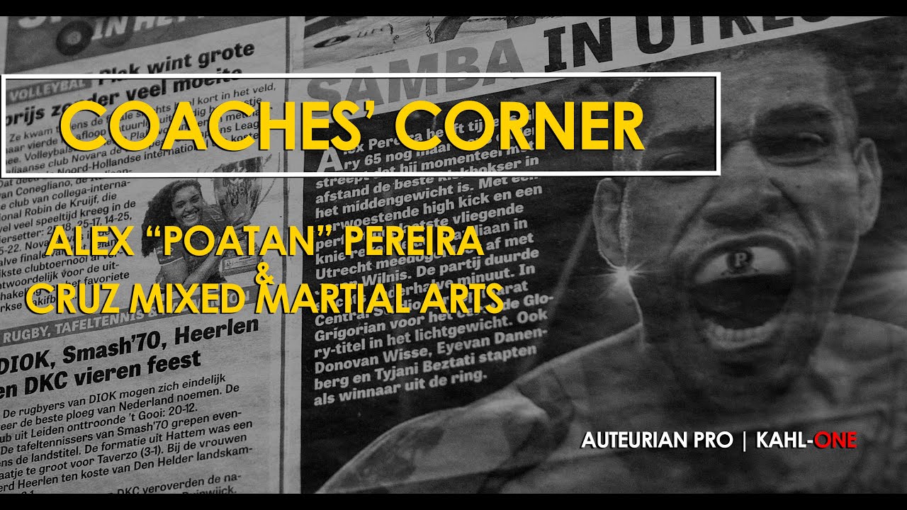 ALEX PEREIRA & CRUZ MMA - COACHES' CORNER Vol. 1 CHAPTER 1 - YouTube