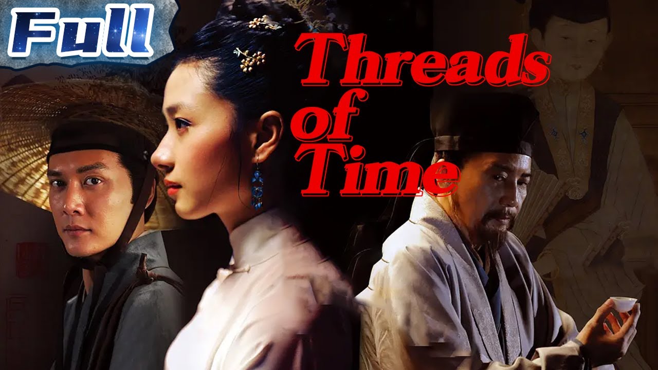 Threads of Time | Romance | China Movie Channel ENGLISH | ENGSUB - YouTube