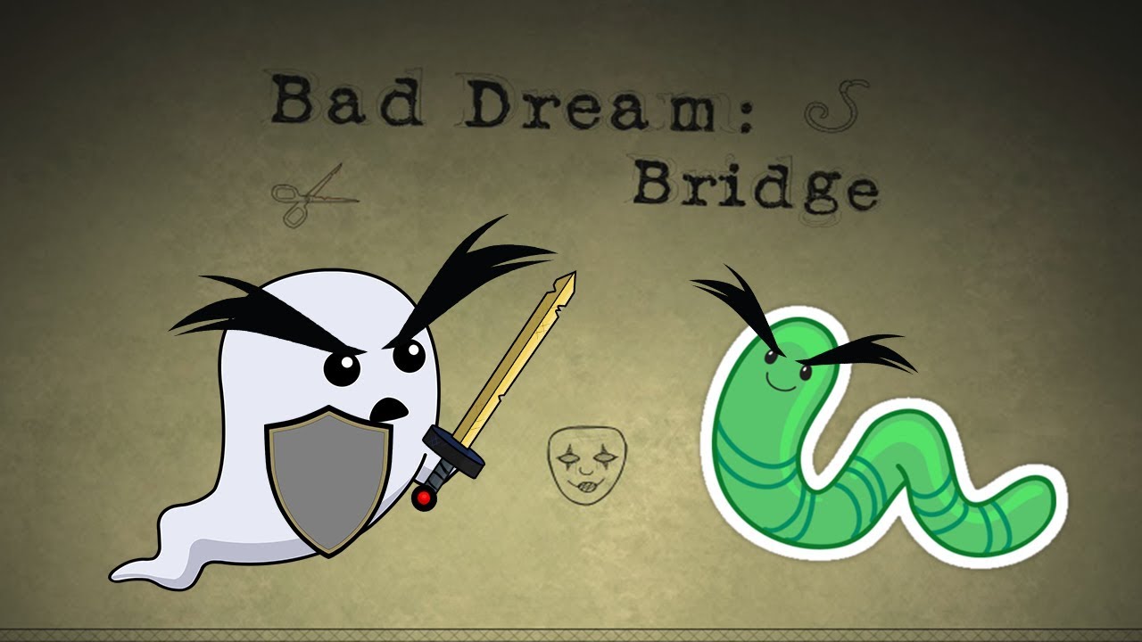 Bad Dream: Bridge - Is This the End? - YouTube