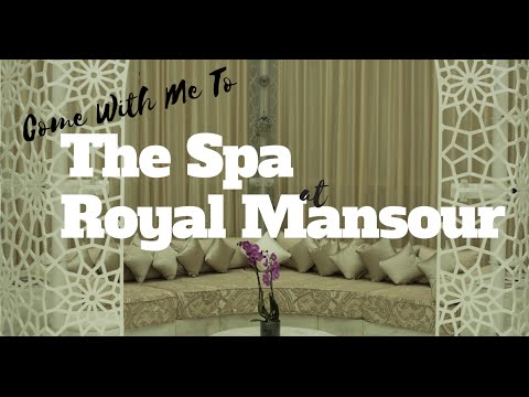Come With Me To - The Spa at the Royal Mansour - Morocco Vlog