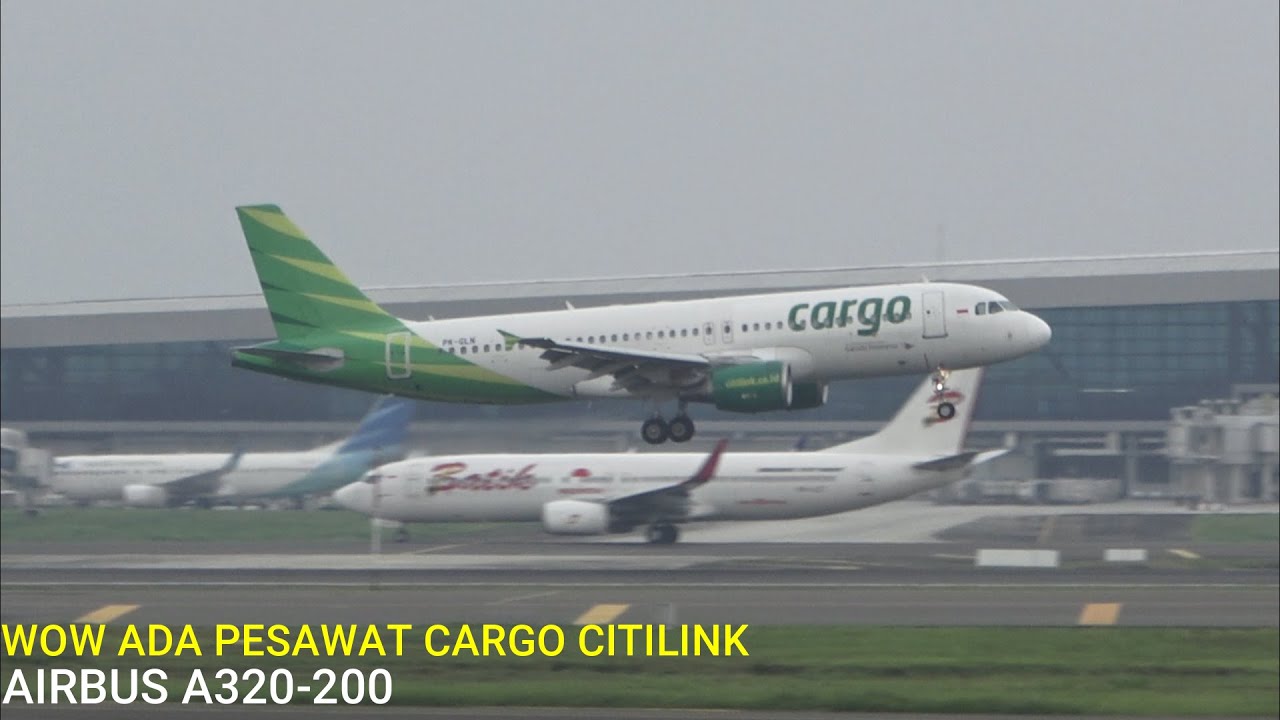 Tambah Pesawat Kargo ! Pesawat Citilink Cargo Airbus A320 Landing di ...