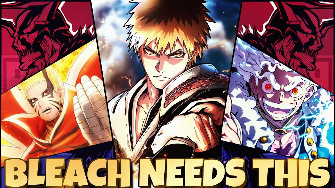 BLEACH NEEDS TO FOLLOW NAUTO & ONE PIECE AND GIVE WHAT THE PEOPLE WANT ...