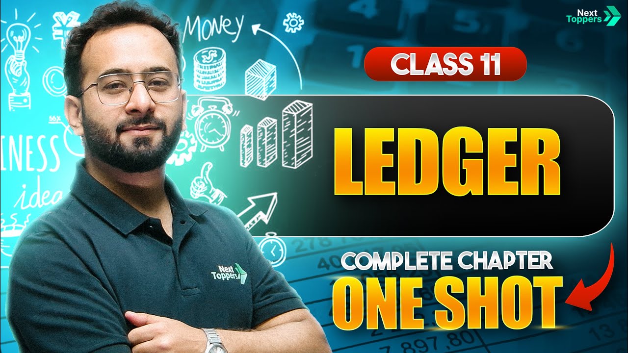 Ledger Class 11 One Shot | NCERT Accounts Complete Chapter-9 Revision ...