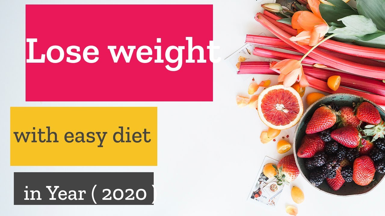 How to lose weight fast naturally with easy diet in Year ( 2020 ...