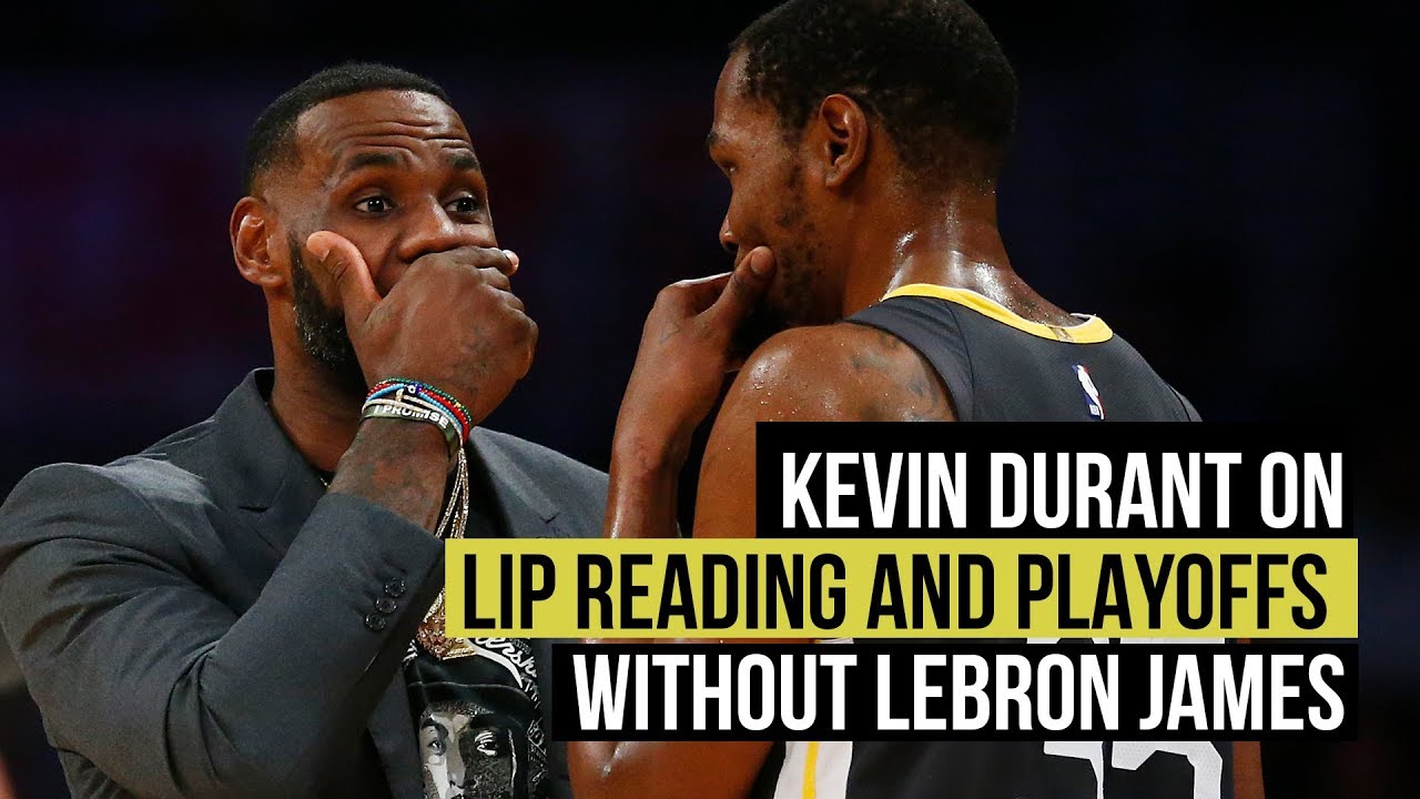 Kevin Durant on LeBron James early summer, anti lip reading move - YouTube