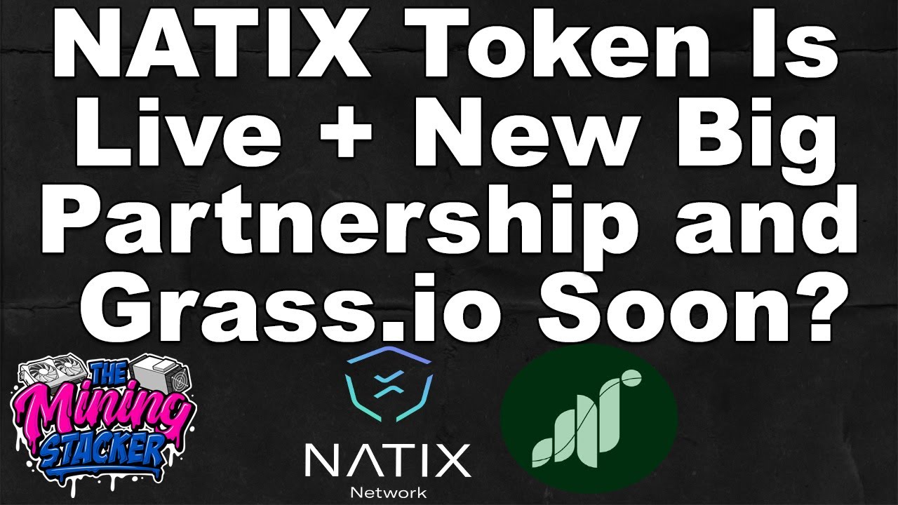 NATIX Network Token Is Live ,Is There Potential? Grass.io Launching ...