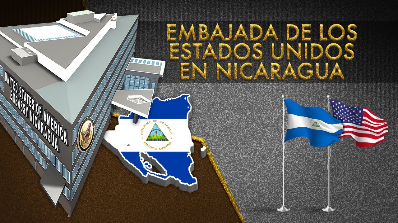 EMBAJADA DE LOS ESTADOS UNIDOS EN NICARAGUA - YouTube