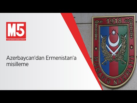 Azerbaycan'dan Ermenistan'a Misilleme