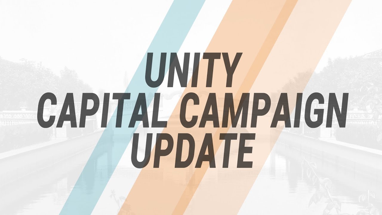 Unity World Headquarters Capital Campaign Update from CEO Jim Blake ...