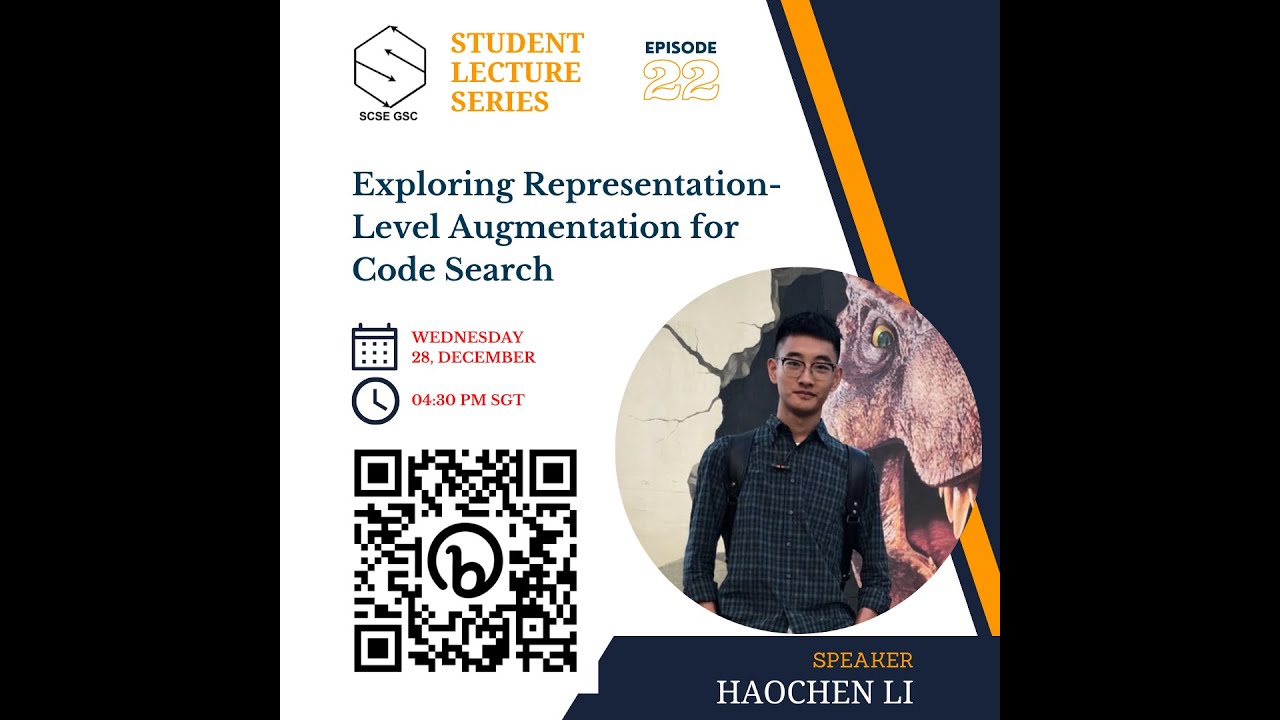 SCSE-GSC | SLS Talk #22 | Exploring Representation-Level Augmentation for Code Search | Haochen ...