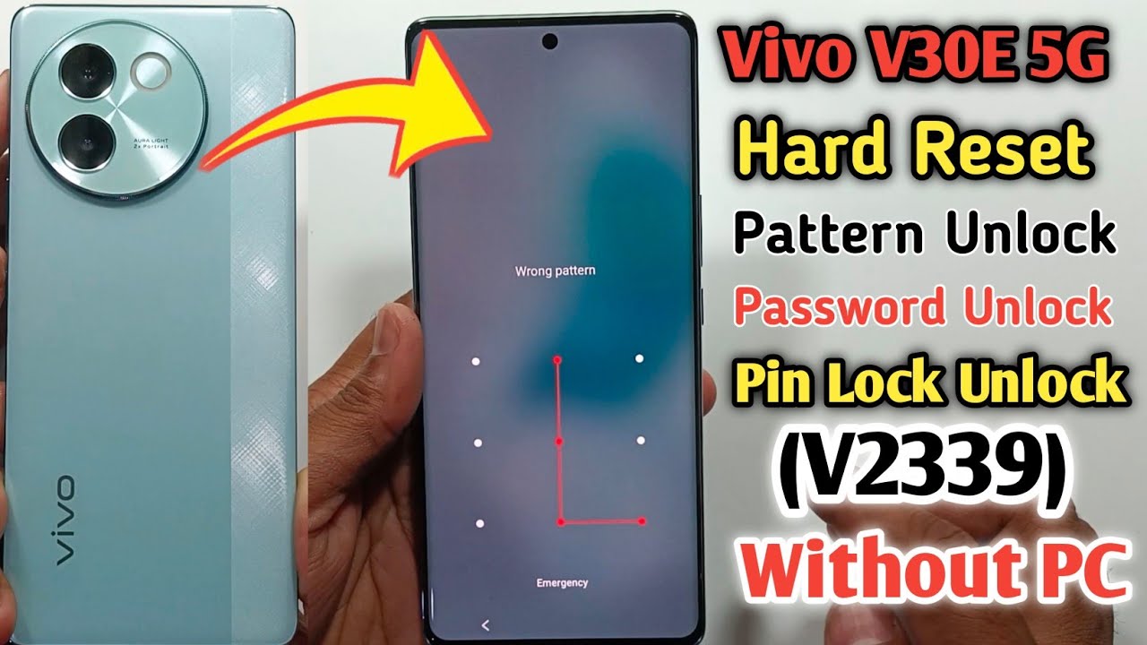Vivo V30E 5G Hard Reset | VIvo V30E 5G Pattern Lock Kaise Tode | Vivo ...