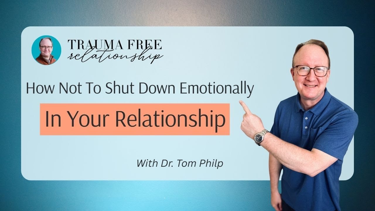 How Not To Shut Down Emotionally In Your Relationship - YouTube