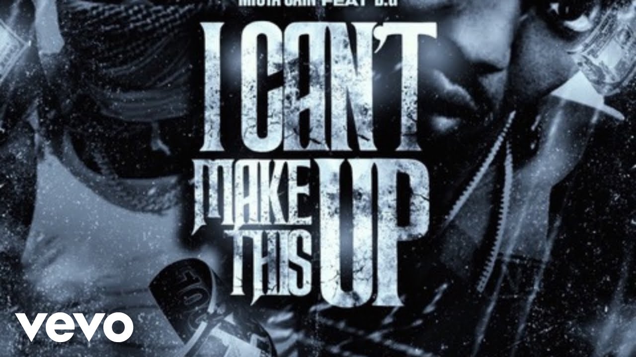 Mista Cain - I Can't Make This Up (Remix) ft. BG - YouTube Music