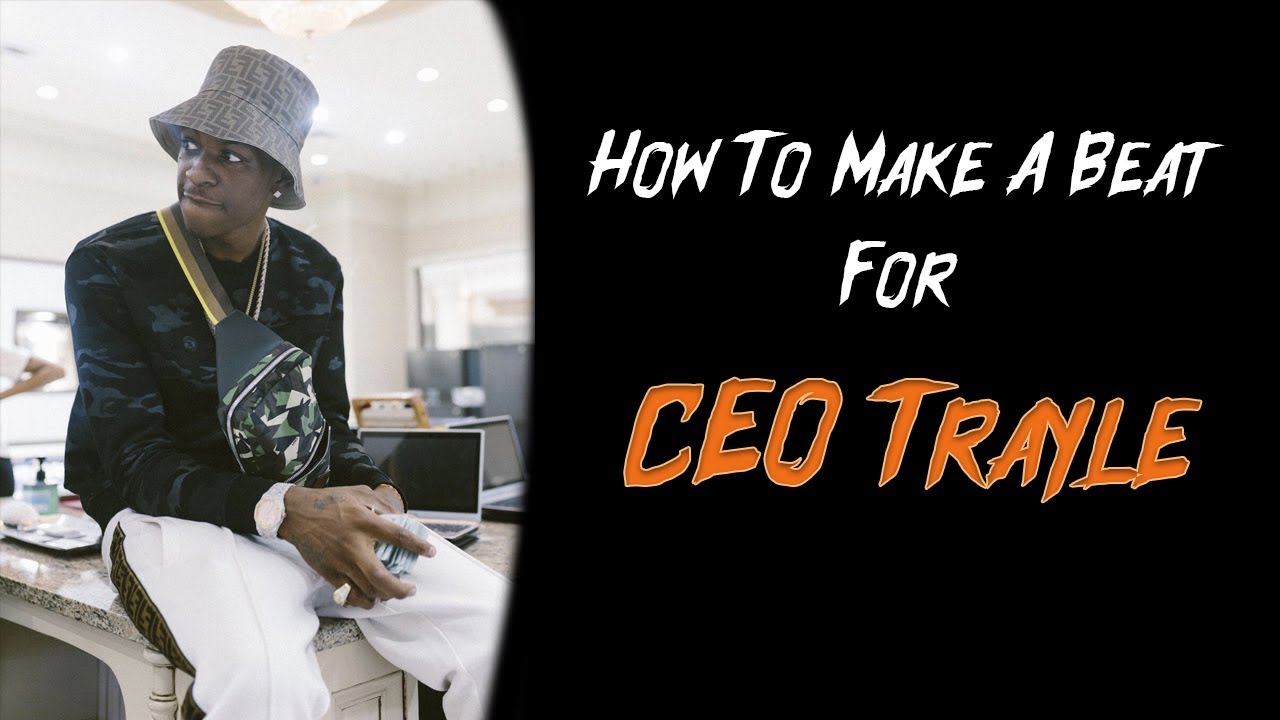 How To Make A Beat For CEO Trayle | FL Studio - YouTube