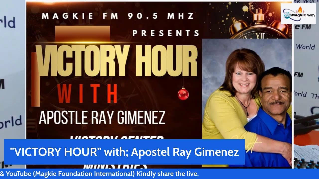 Welcome to the program "VICTORY HOUR" with; Apostle Ray Gimenez on ...