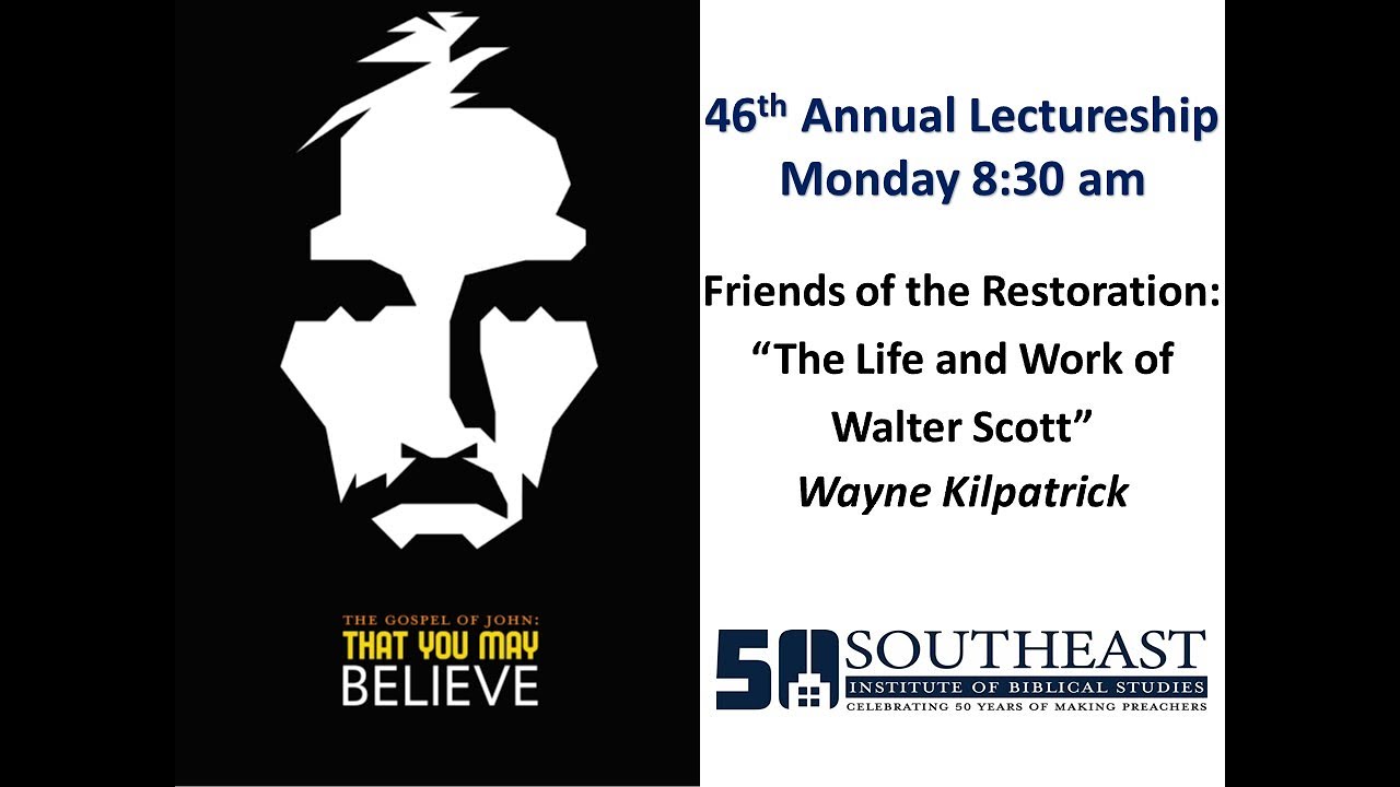 Friends of the Restoration: “The Life and Work of Walter Scott,” Wayne ...