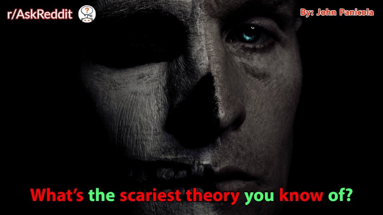 What’s the scariest theory you know of? - YouTube