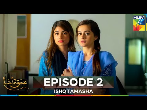 Ishq Tamasha Episode 2