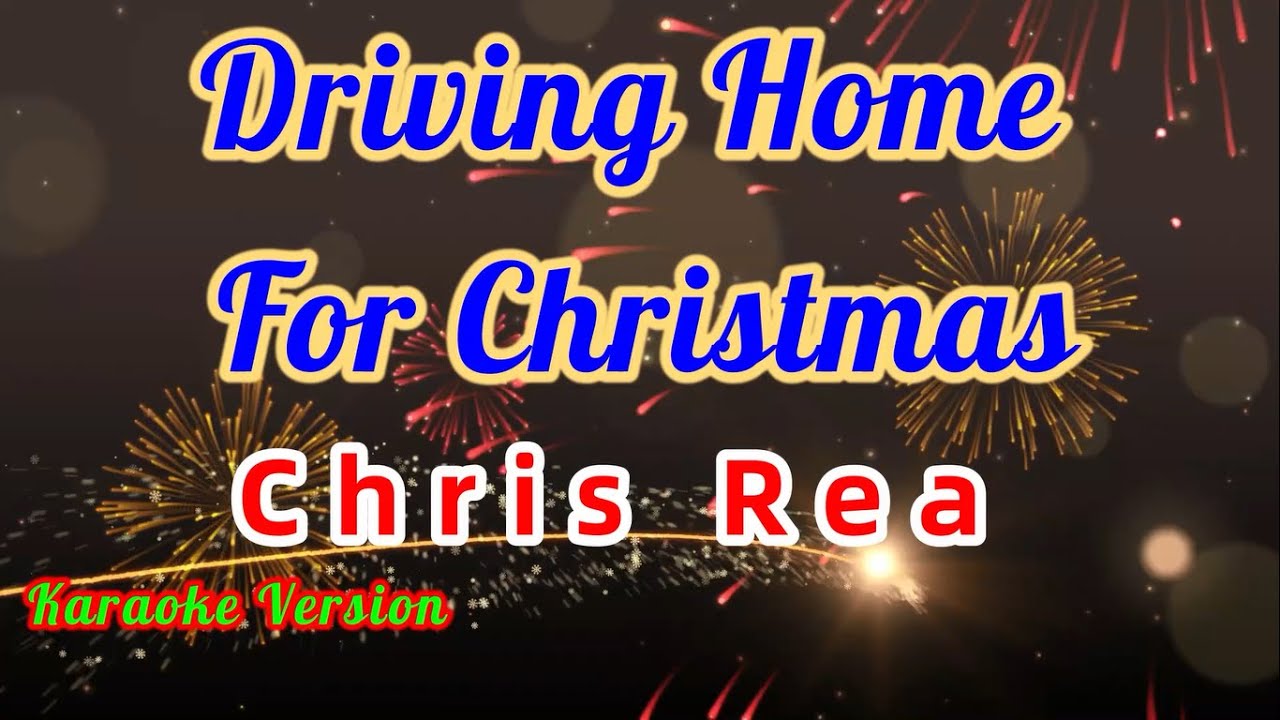 🎶 Driving Home For Christmas by Chris Rea 🎶 SING KARAOKE 🎶 - YouTube