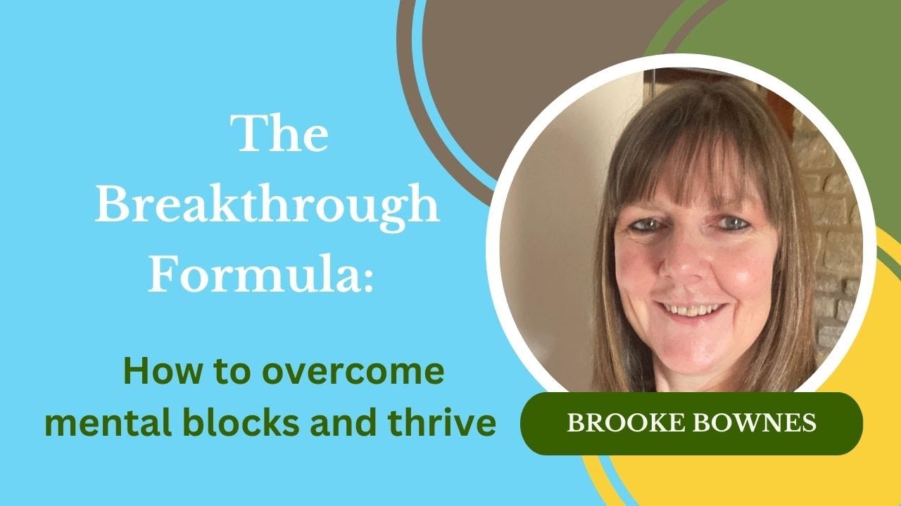 The breakthrough formula: how to overcome mental blocks and thrive ...