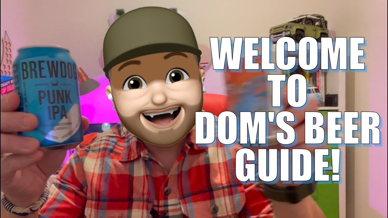 Welcome to Dom's Beer Guide! - YouTube